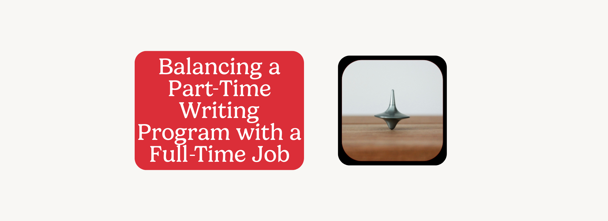 Balancing a Part-Time Writing Program with a Full-Time Job - PocketMFA